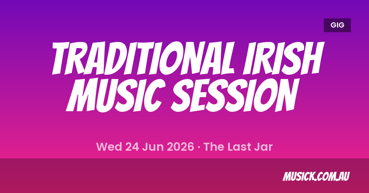 Traditional Irish Music Session Melbourne S... - 24 Jun 2026
