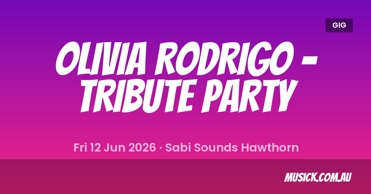 Olivia Rodrigo - Tribute Party Melbourne Se... - 12 Jun 2026